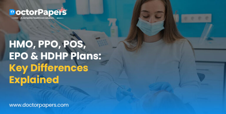 HMO, PPO, POS, EPO & HDHP Plans: Key Differences Explained