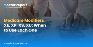 Medicare Modifiers XE, XP, XS, XU: When to Use Each One